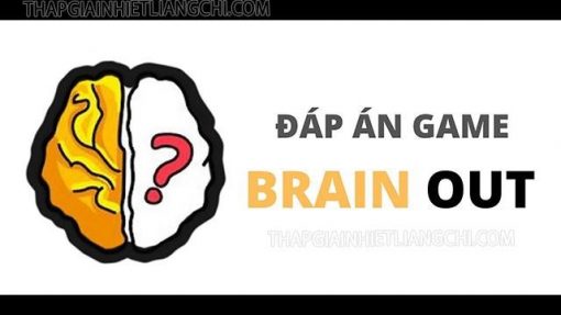 Đáp án Brain Out, Cách giải game Brain Out đầy đủ từ level 1 đến 225