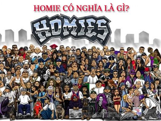 Homie là gì? Ý nghĩa, cách dùng từ Homie của giới trẻ hiện nay