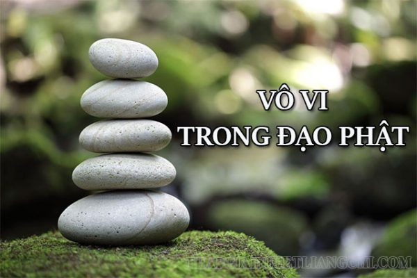Vô vi là gì trong Phật giáo và tư tưởng vô vi của Lão tử